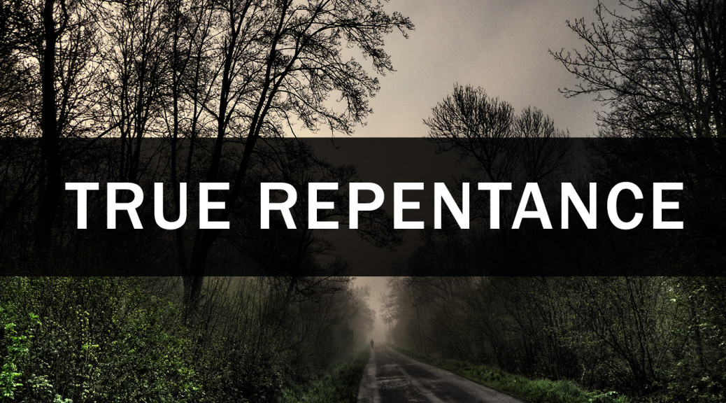 True Repentance - substitutionalist